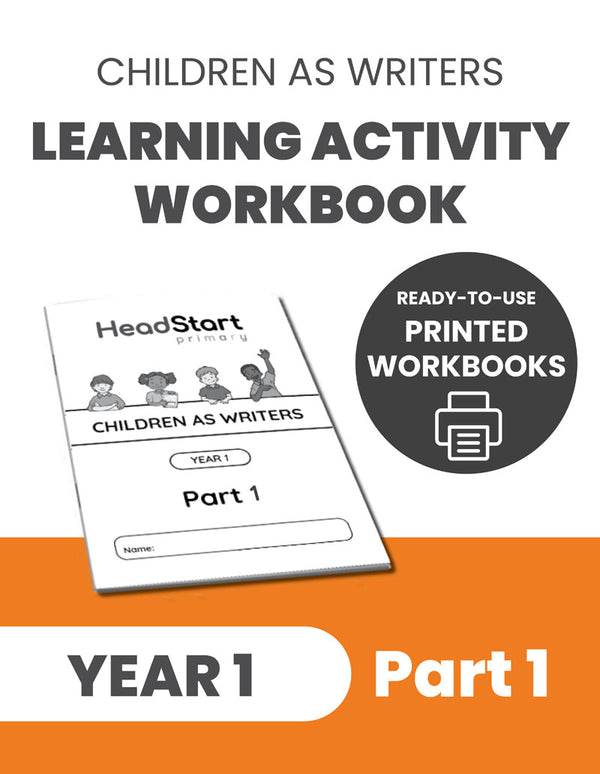 Year 1 Children as Writers Learning Activity Workbook: PART 1 ...