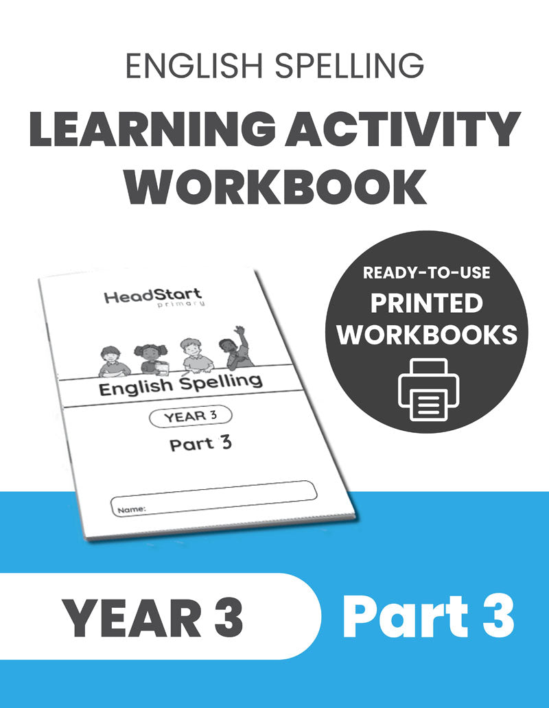 Year 3 Spelling Learning Activity Workbook: PART 3 – HeadStart Primary